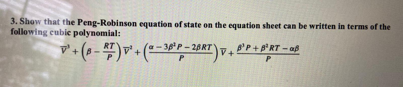 3. Show that the Peng-Robinson equation of state on | Chegg.com