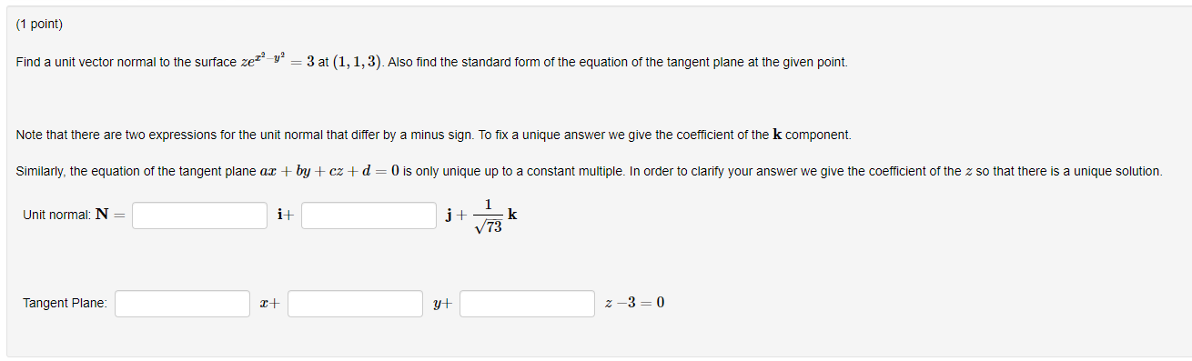 Solved (1 point) Find a unit vector normal to the surface | Chegg.com