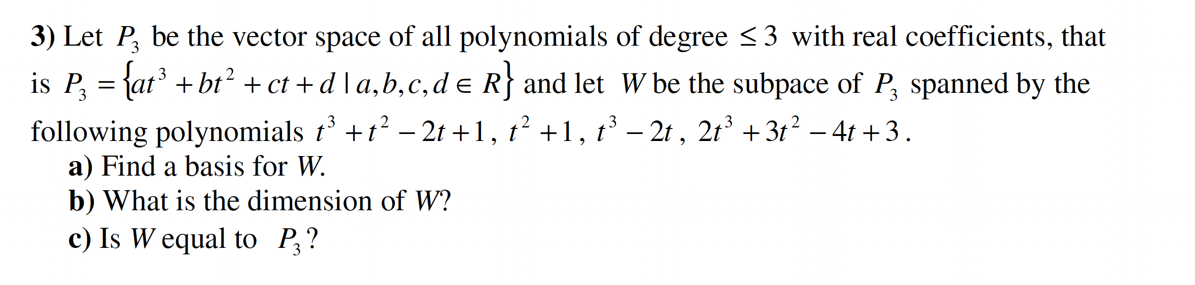 Solved 3) Let P3 be the vector space of all polynomials of | Chegg.com