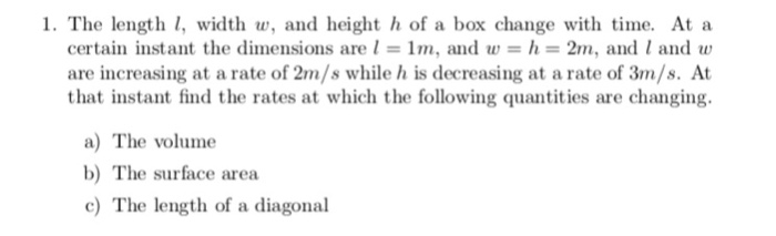 Solved 1. The length , width w, and height h of a box change | Chegg.com