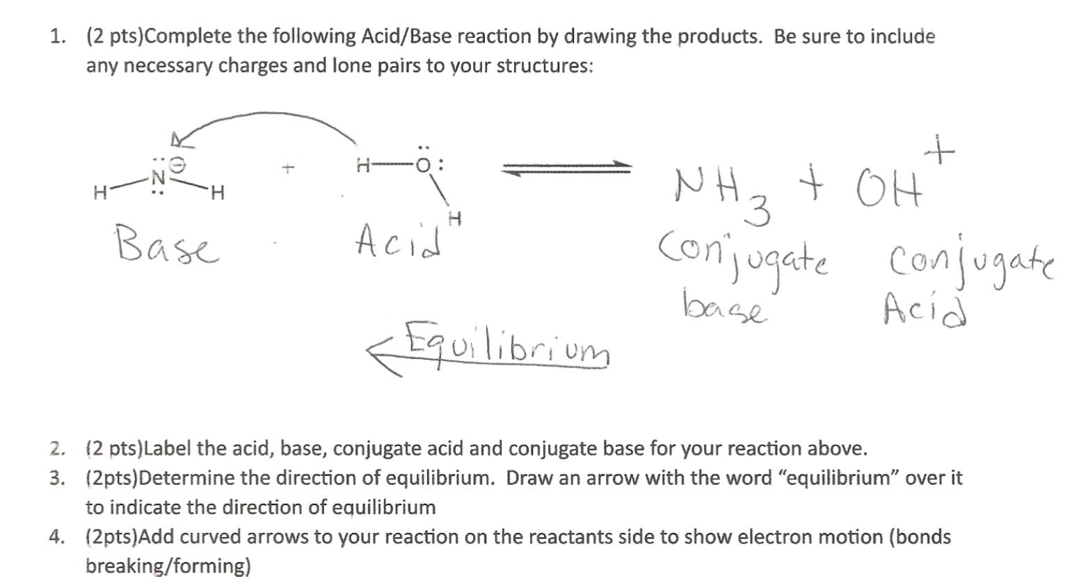 Solved 1. ( 2 pts)Complete the following Acid/Base reaction | Chegg.com