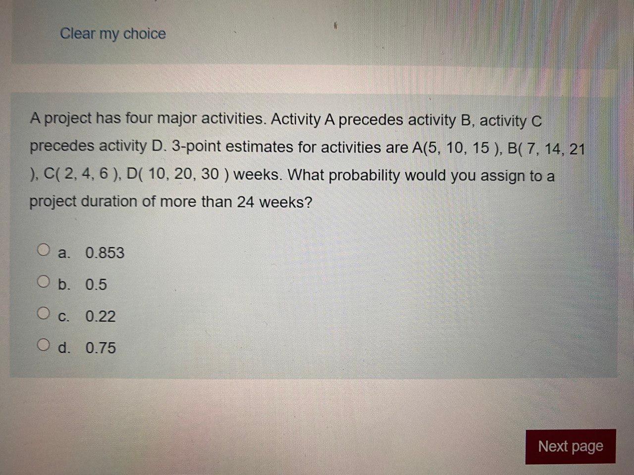 Solved Clear my choice A project has four major activities. | Chegg.com