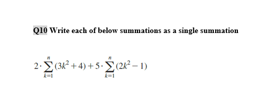 Solved Q10 Write each of below summations as a single | Chegg.com