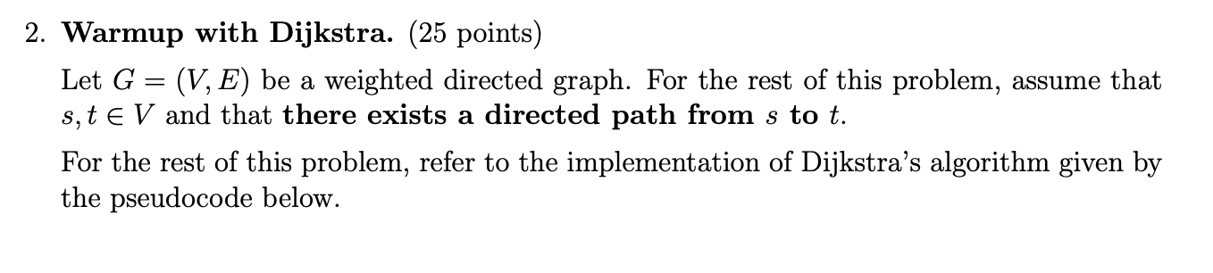 Solved = 2. Warmup with Dijkstra. (25 points) Let G = (V, E) | Chegg.com
