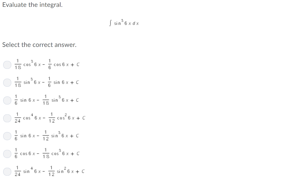 Solved Evaluate the integral. sin' 6x dx Select the correct | Chegg.com