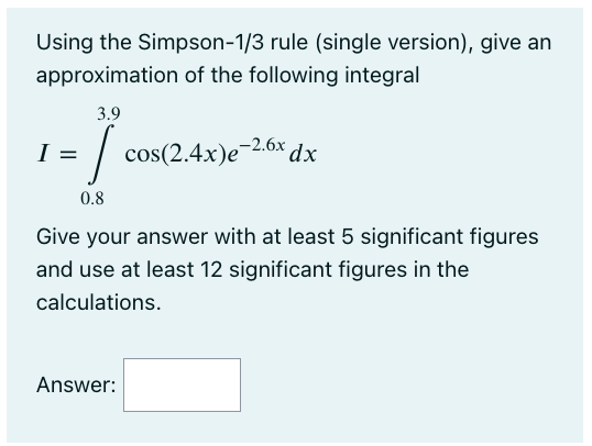 Solved Using the Simpson-1/3 rule (single version), give an | Chegg.com