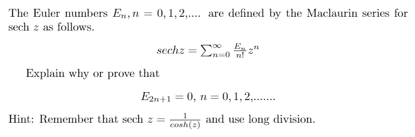 Solved The Euler numbers En, n = 0,1,2,.... are defined by | Chegg.com