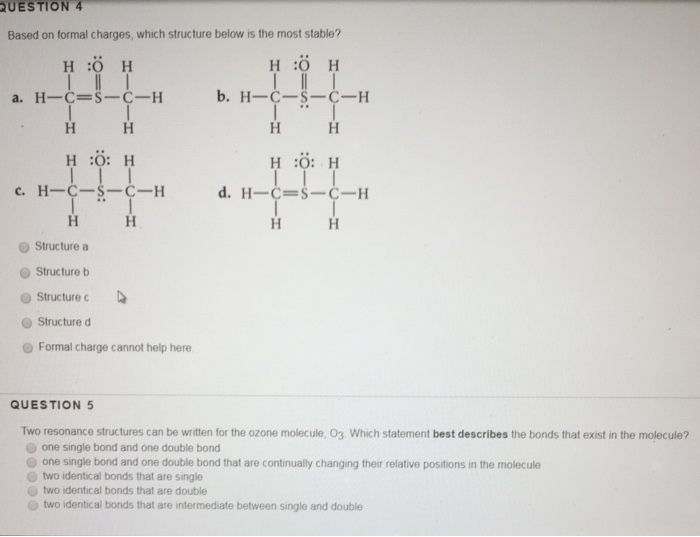 solved-uestion4-based-on-formal-charges-which-structure-chegg