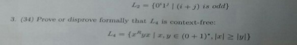 Solved Prove or disprove formally that L is context free. | Chegg.com