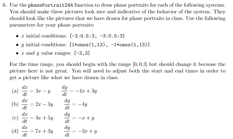 Solved 6. Use the phasePortrait244 function to draw phase | Chegg.com