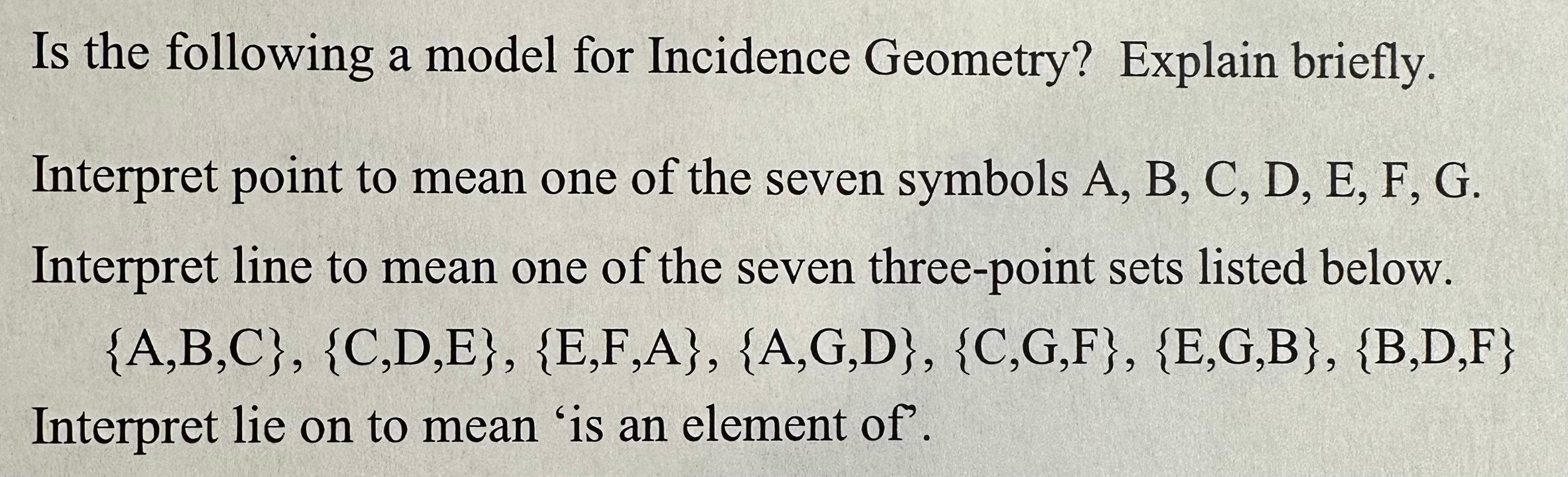 Solved Is the following a model for Incidence Geometry? | Chegg.com