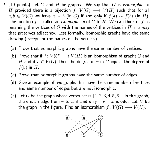 Solved 2. (10 points) Let G and H be graphs. We say that G | Chegg.com