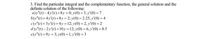 Solved 3. Find the particular integral and the complementary | Chegg.com