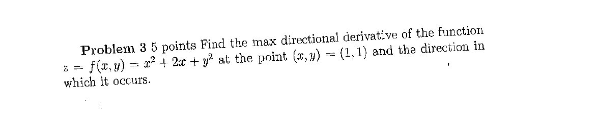 Solved Problem 35 points Find the max directional derivative | Chegg.com
