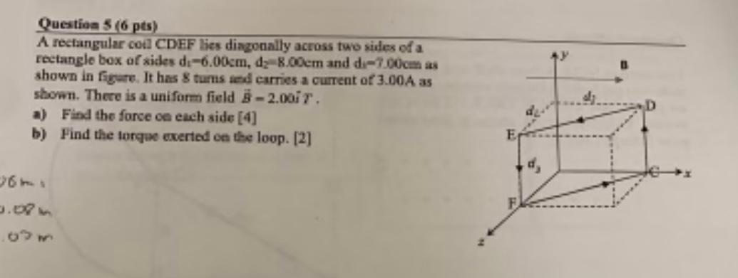 Solved Question 5 ( 6 pts) A rectangular cot2 CDEF lies | Chegg.com