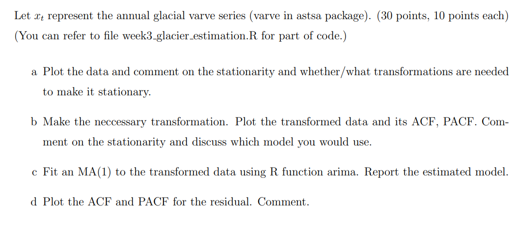 Solved Let xt represent the annual glacial varve series | Chegg.com