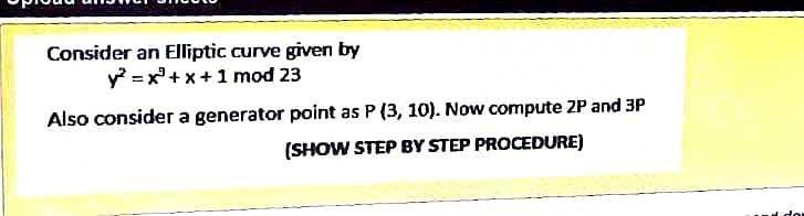 Solved Consider an Elliptic curve given by yo = x + x + 1 | Chegg.com