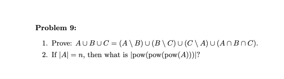 Solved Problem 9: 1. Prove: AuBuC-(A \ B) U (B \ C) U (CIA) | Chegg.com
