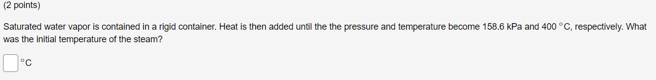 Solved (2 points) Saturated water vapor is contained in a | Chegg.com