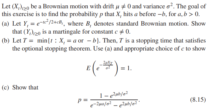 Let (Xt)t≥0 be a Brownian motion with drift μ =0 and | Chegg.com