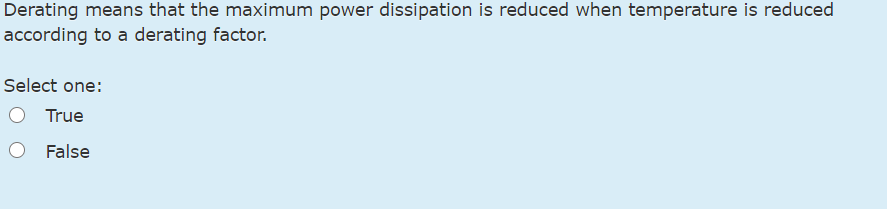 Solved Derating means that the maximum power dissipation is | Chegg.com