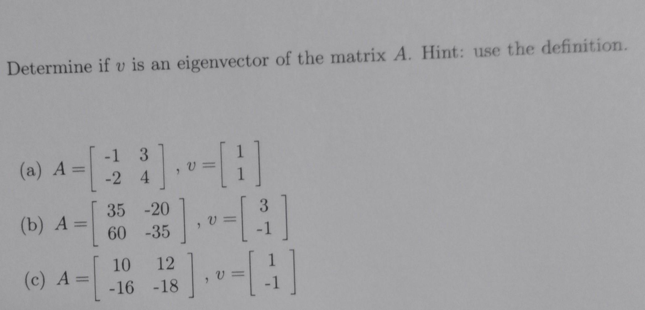 Solved Determine If V Is An Eigenvector Of The Matrix A