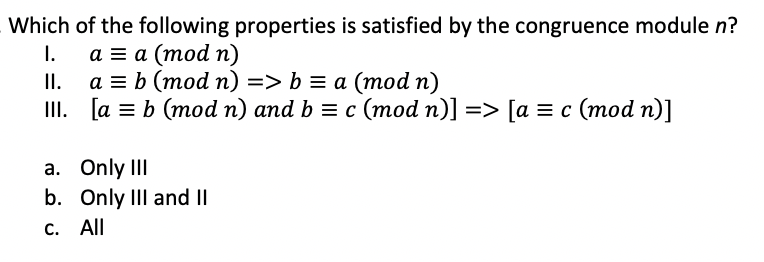 Solved Which of the following properties is satisfied by the | Chegg.com