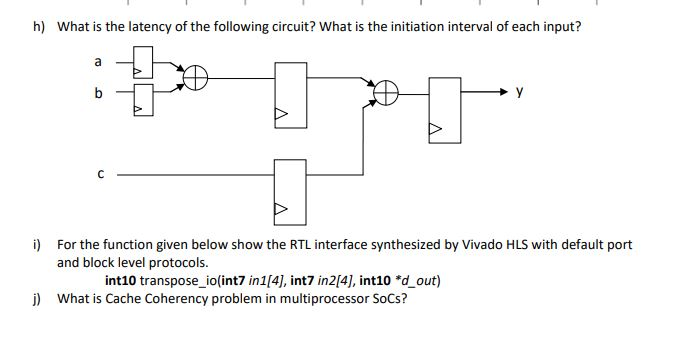 h) What is the latency of the following circuit? What | Chegg.com