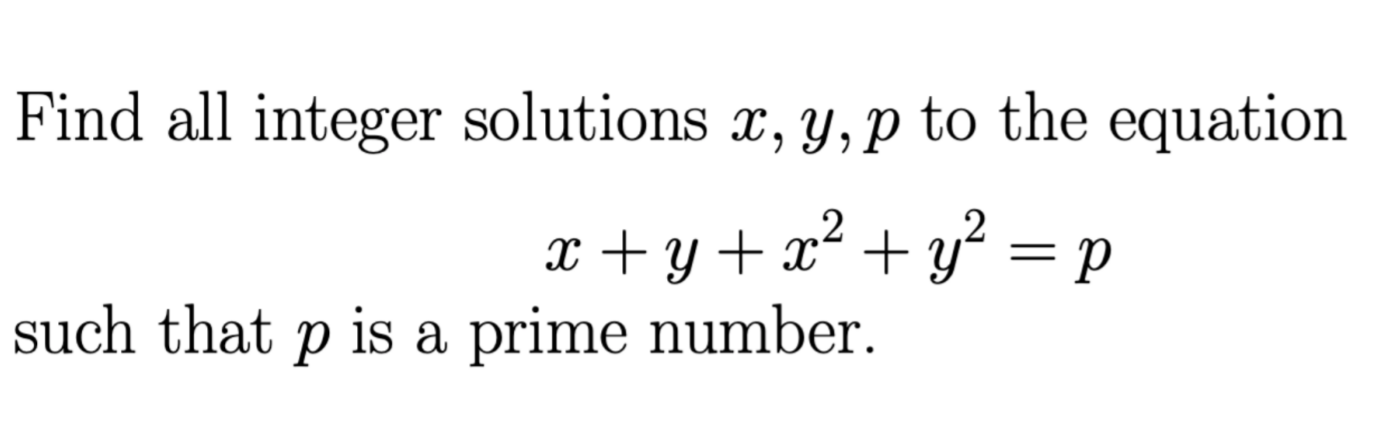 Solved Find all integer solutions x, y,p to the equation x + | Chegg.com