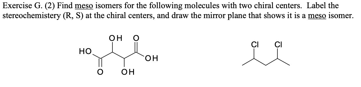 [Solved]: Exercise G. (2) Find meso isomers for the follow