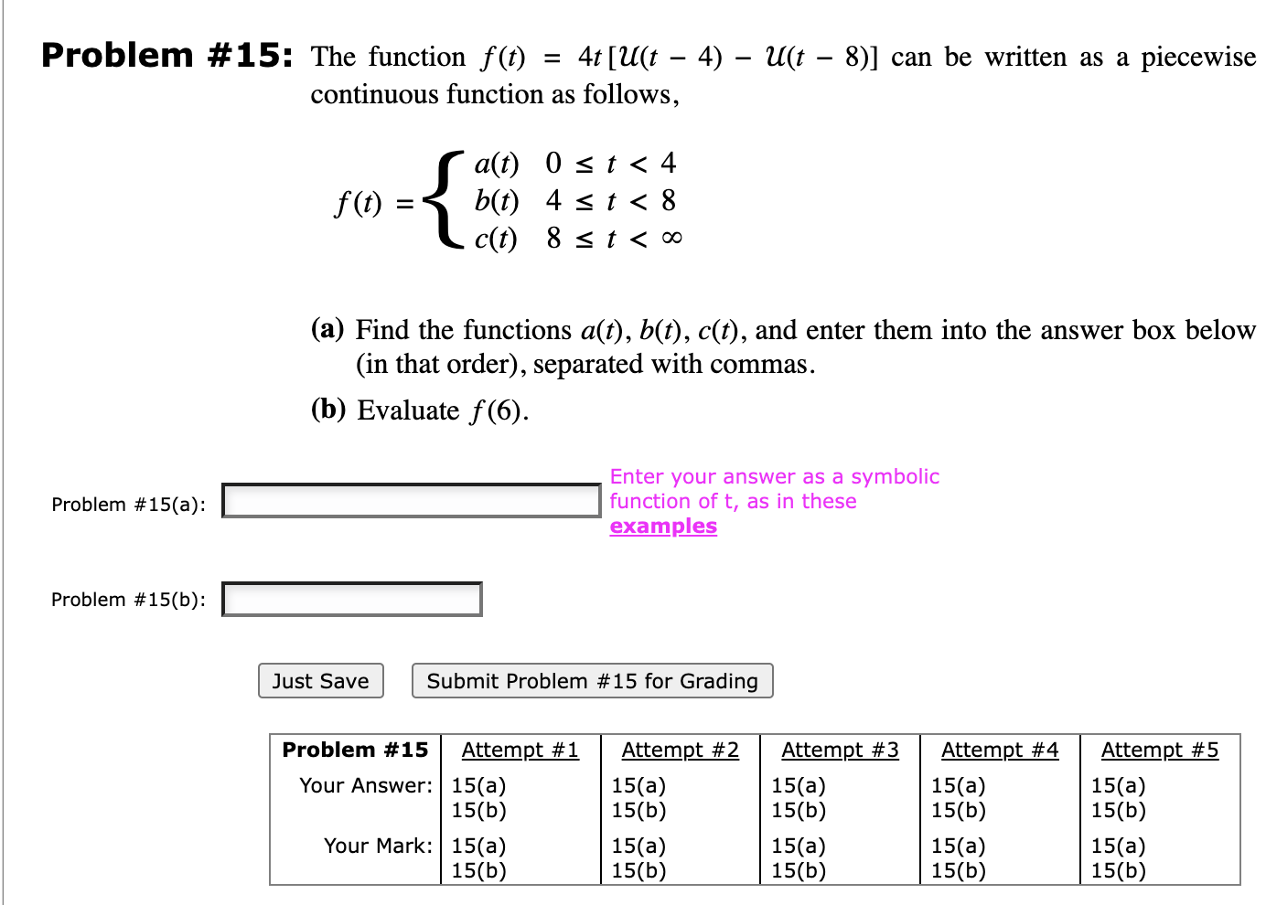 The function f(t)=4t[U(t−4)−U(t−8)] can be written as | Chegg.com