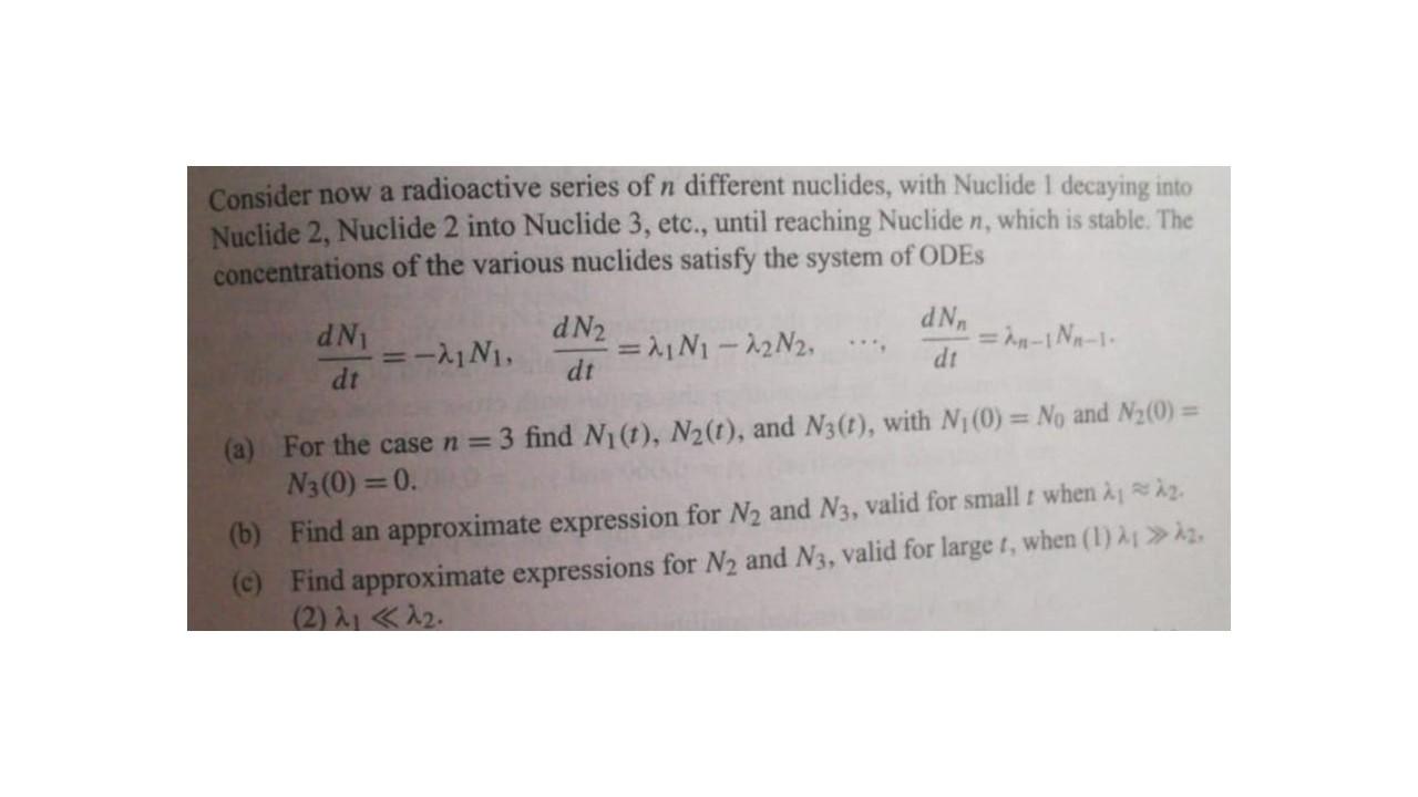 Solved Consider now a radioactive series of n different | Chegg.com