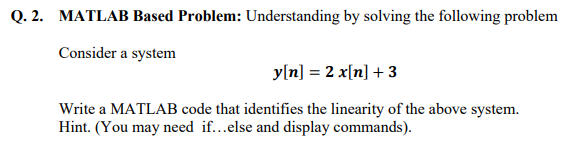 Solved Q. 2. MATLAB Based Problem: Understanding by solving | Chegg.com