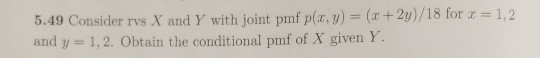 Solved 5.49 Consider rvs X and Y with joint pmf p(x, y) (z + | Chegg.com