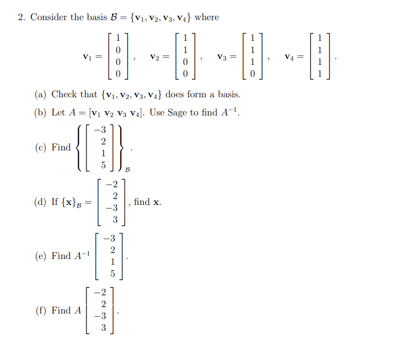 Solved 2. Consider the basis B={v1,v2,v3,v4} where | Chegg.com