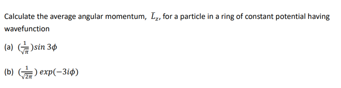 Solved Calculate the average angular momentum, Lˉz, for a | Chegg.com