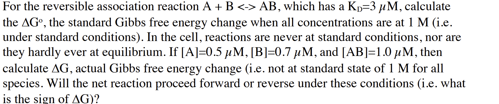 Solved For the reversible association reaction A+B AB, | Chegg.com