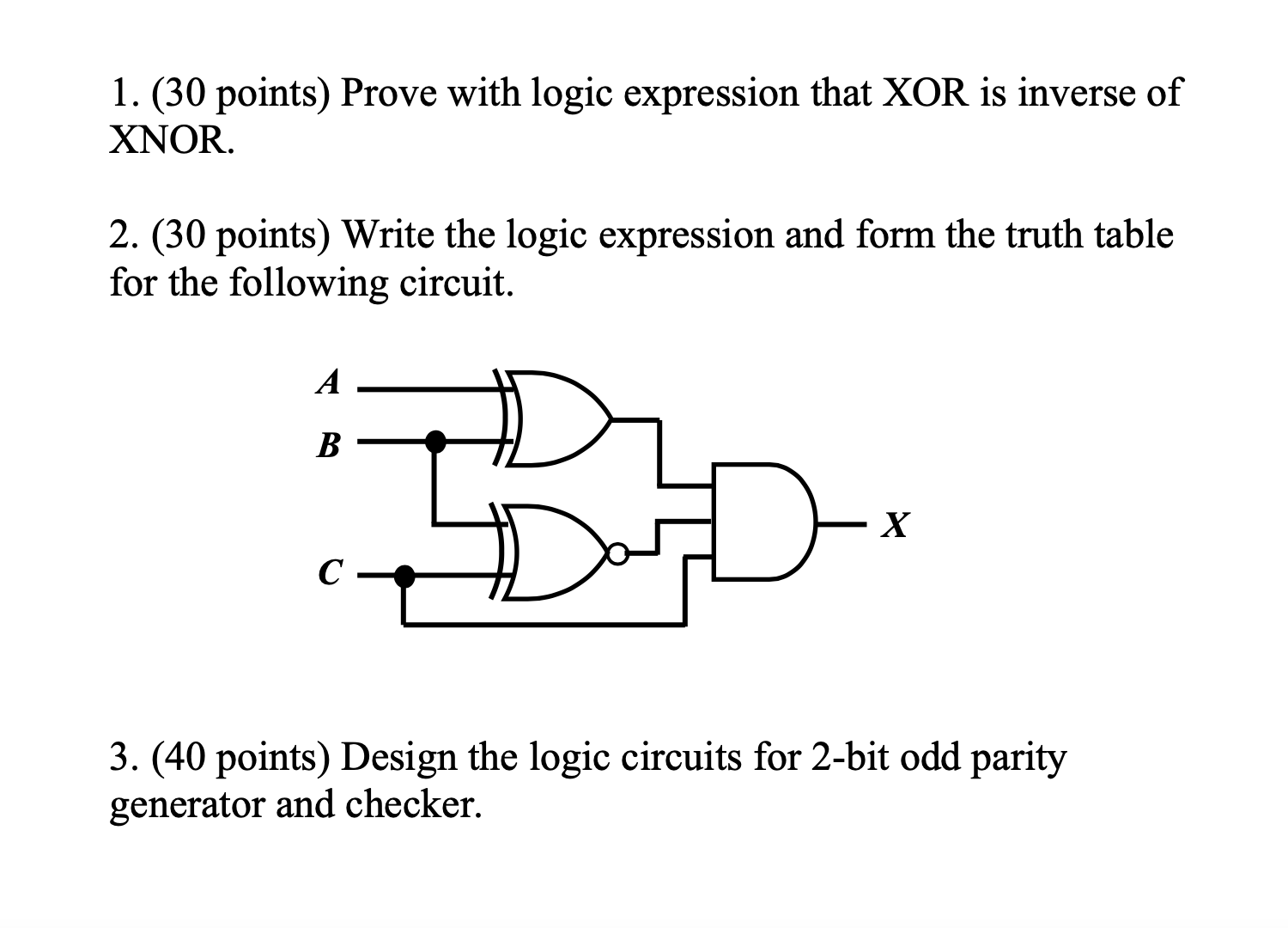 Solved (30 points) Prove with logic expression that XOR is | Chegg.com Solved (30 points) Prove with logic expression that XOR is | Chegg.com
