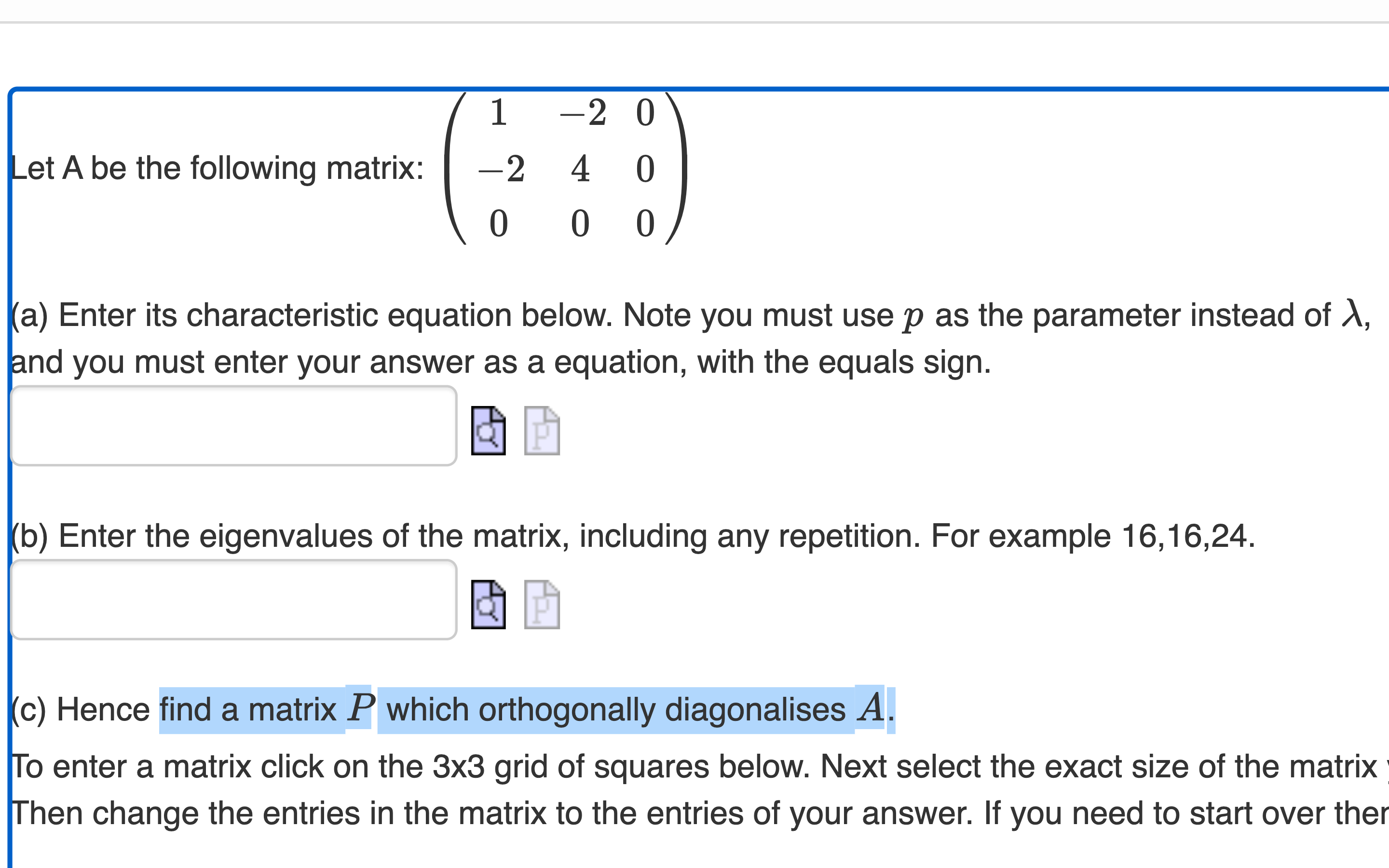 Solved Let A be the following matrix: ⎝⎛1−20−240000⎠⎞ (a) | Chegg.com