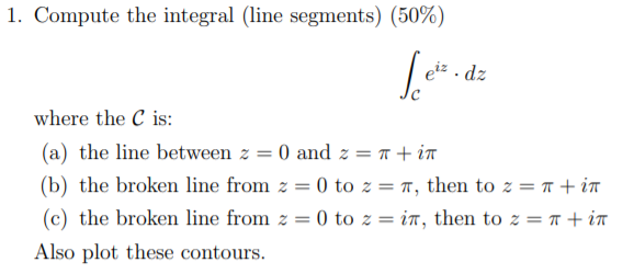 Solved 1. Compute the integral (line segments) (50%) Veda | Chegg.com