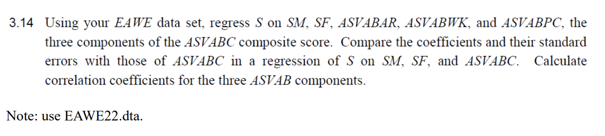 3.14 Using your EAWE data set, regress S on SM, SF, | Chegg.com