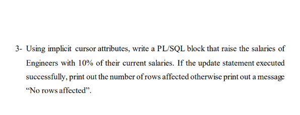 Solved 3 Using Implicit Cursor Attributes Write A Pl Sql Chegg