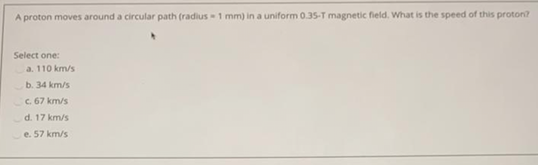 Solved A proton moves around a circular path (radius - 1 mm) | Chegg.com