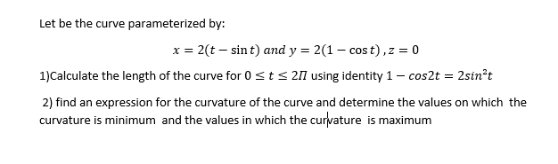 Solved = Let be the curve parameterized by: x = 2(t - sint) | Chegg.com
