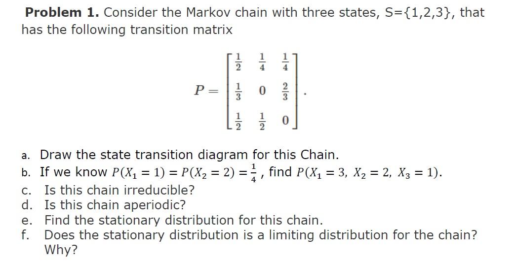 Solved Problem 1. Consider the Markov chain with three | Chegg.com