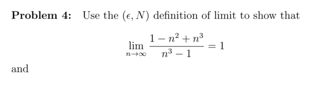 Solved Problem 4: Use the (ϵ,N) definition of limit to show | Chegg.com