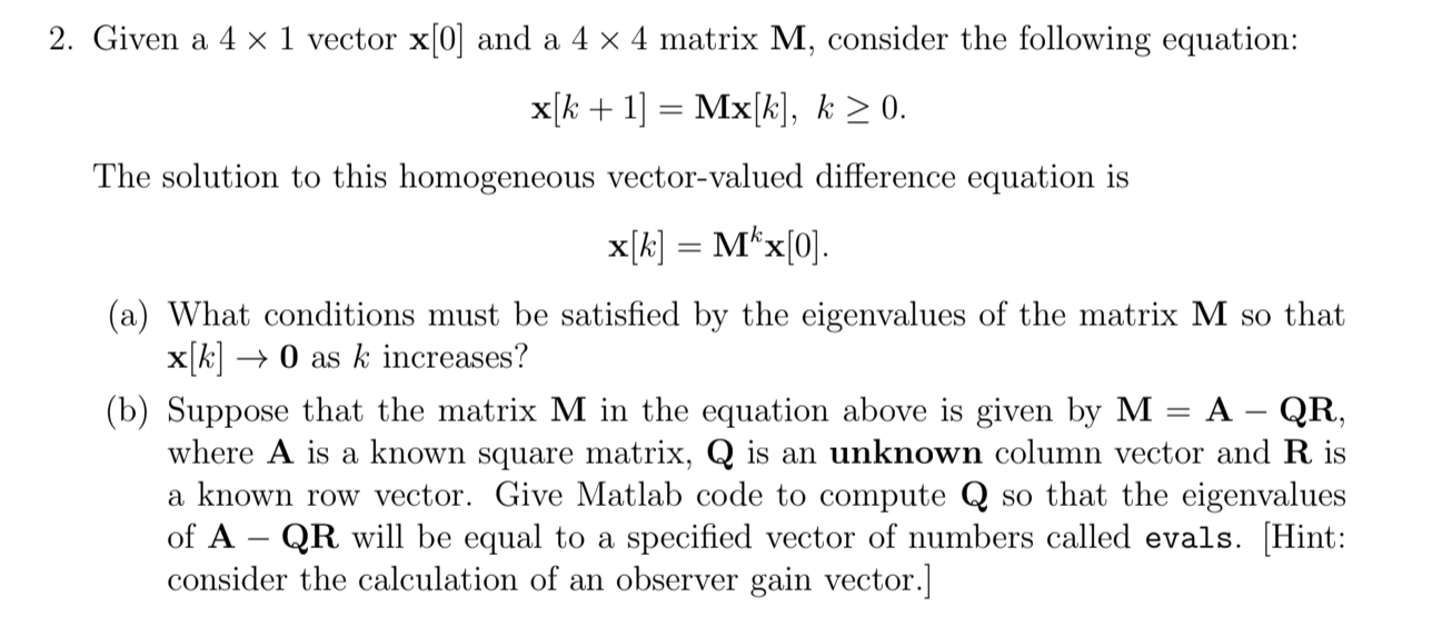 2. Given a 4 x 1 vector x[0] and a 4 x 4 matrix M, | Chegg.com
