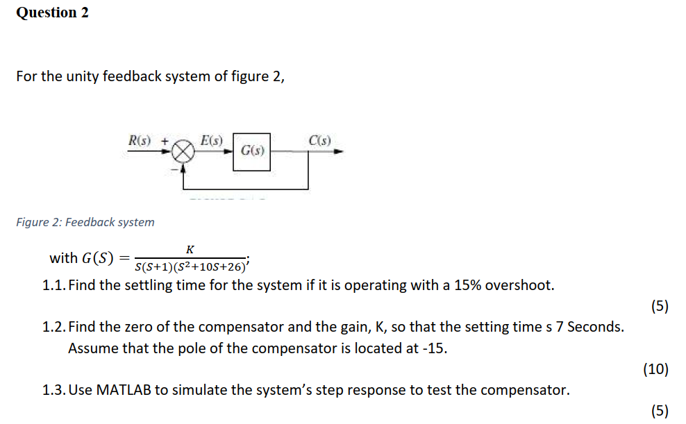 Solved with G(S)=S(S+1)(S2+10S+26)K; 1.1. Find the settling | Chegg.com