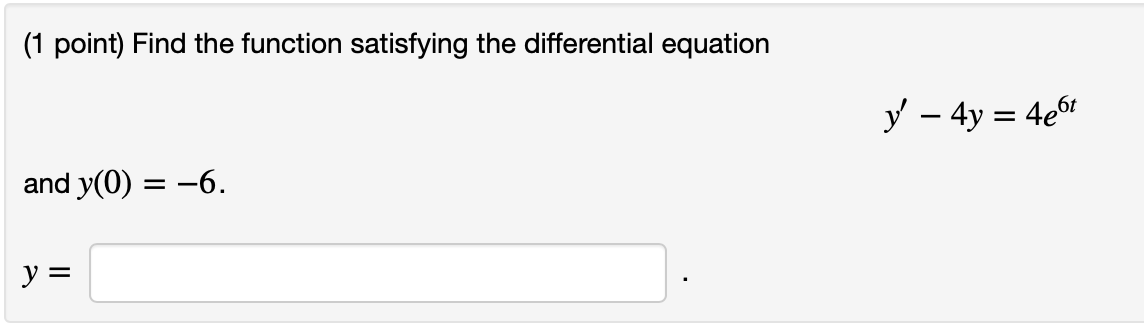 Solved (1 point) Find the function satisfying the | Chegg.com