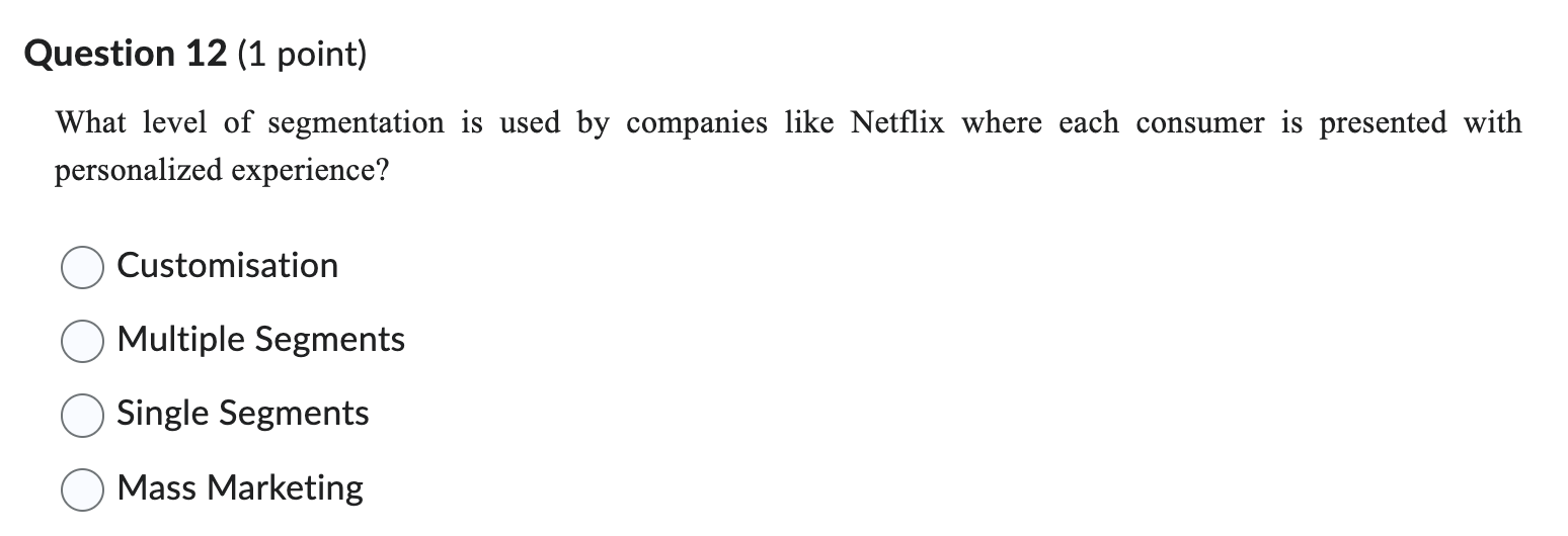 Solved What level of segmentation is used by companies like | Chegg.com